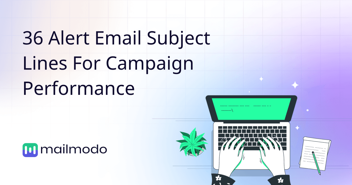36 Alert Email Subject Lines For Campaign Performance