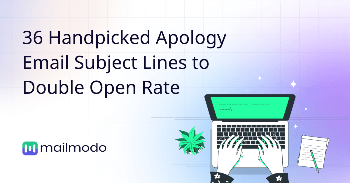 36 Handpicked Apology Email Subject Lines to Double Open Rate