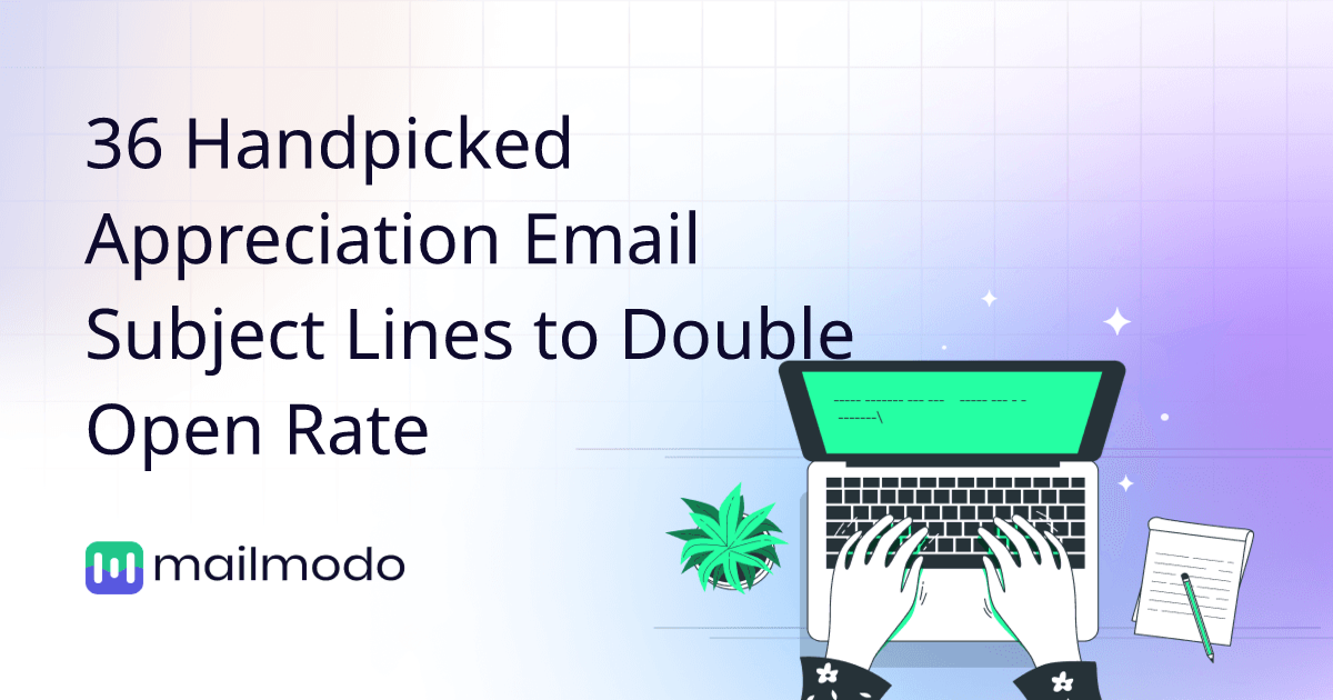 36 Handpicked Appreciation Email Subject Lines to Double Open Rate