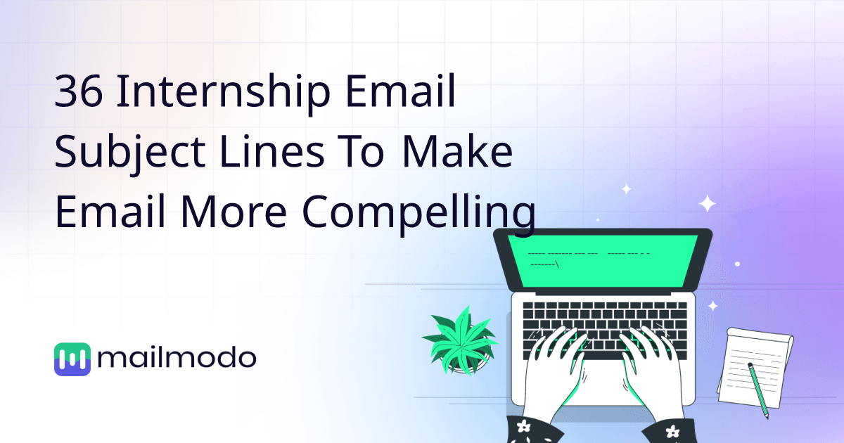 36 Internship Email Subject Lines To Make Email More Compelling