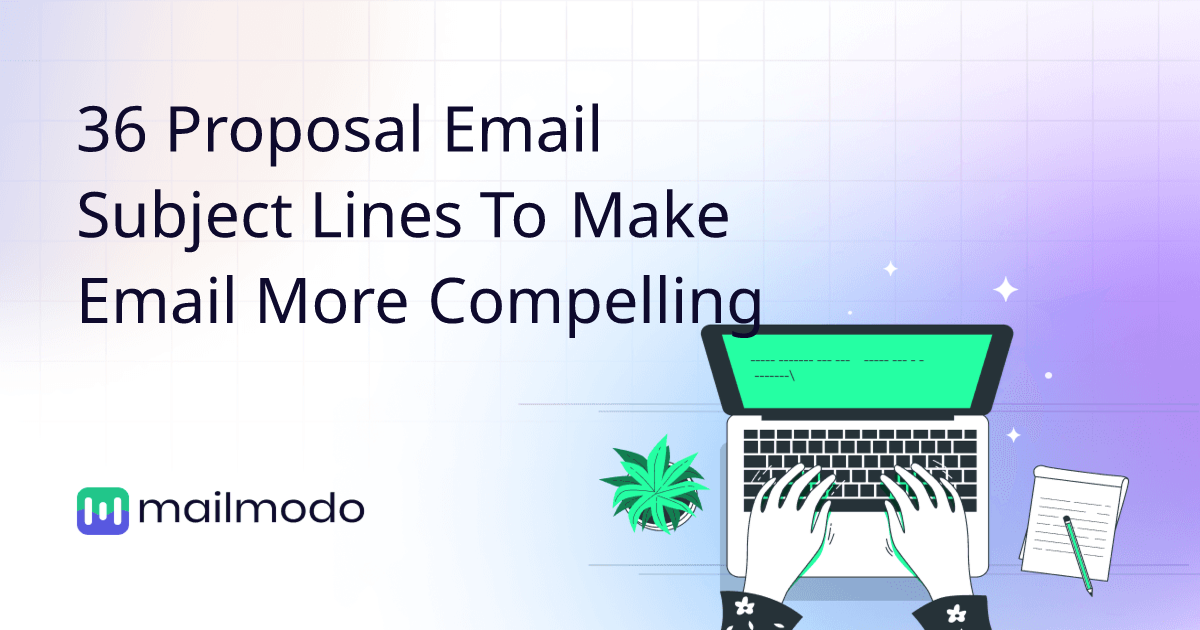 36 Proposal Email Subject Lines To Make Email More Compelling